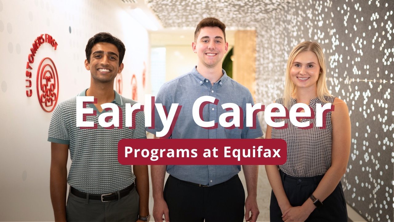 Kickstarting Your Early Career Journey with Equifax: Internship and ...